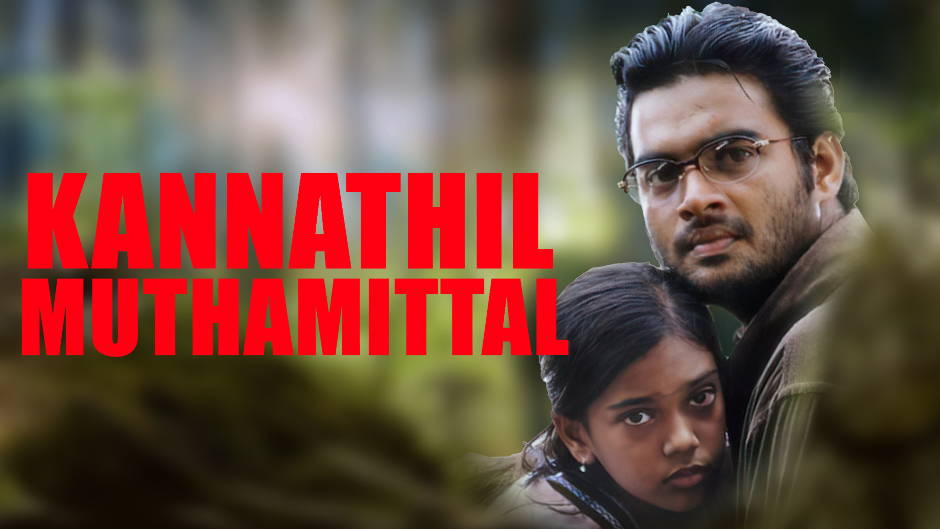 Kannathil Muthamittal Full Movie Online - Watch HD Movies on Airtel Xstream Play