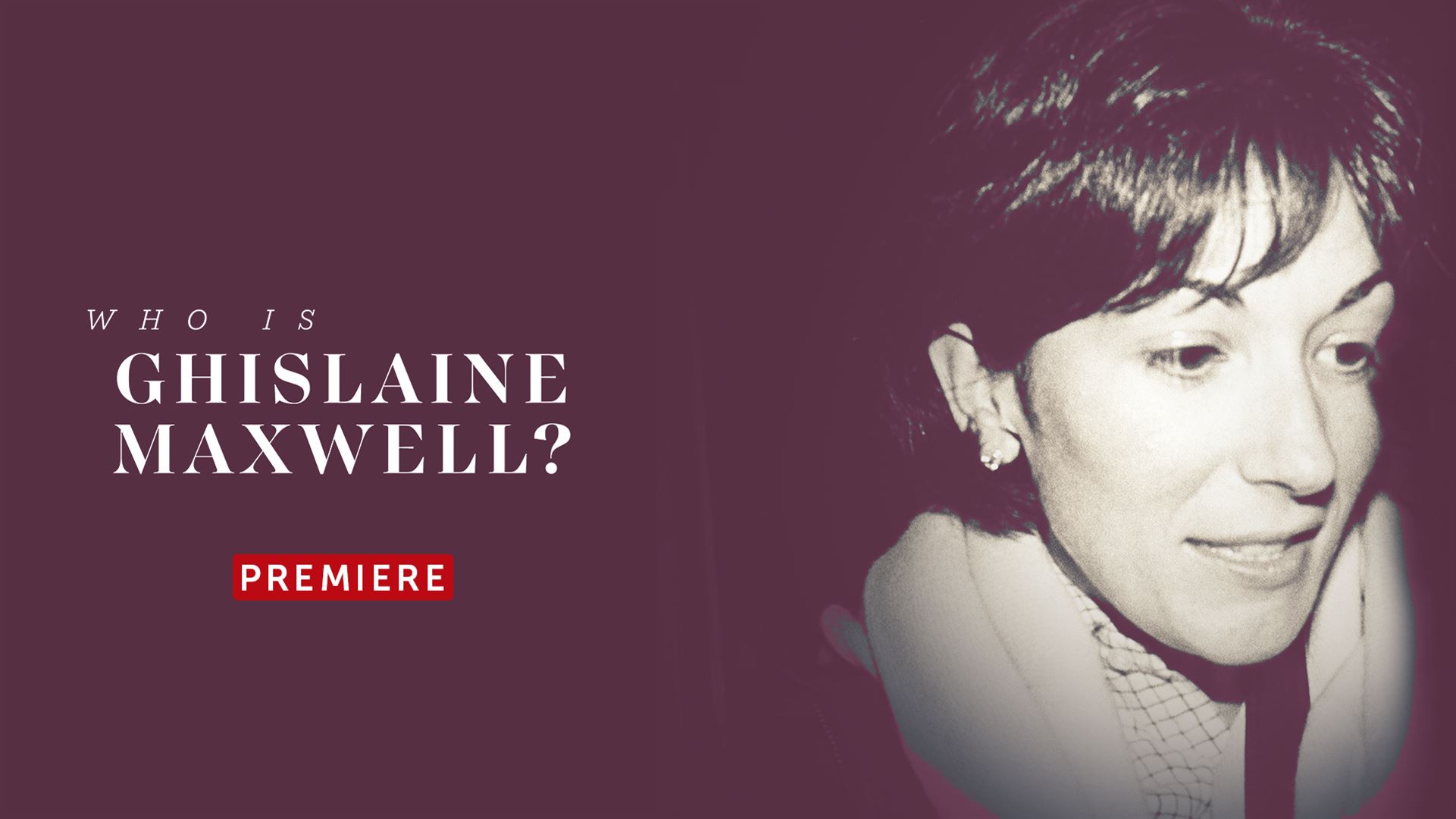 Watch Who is Ghislaine Maxwell? Full HD TV Show Online | Airtel Xstream Play