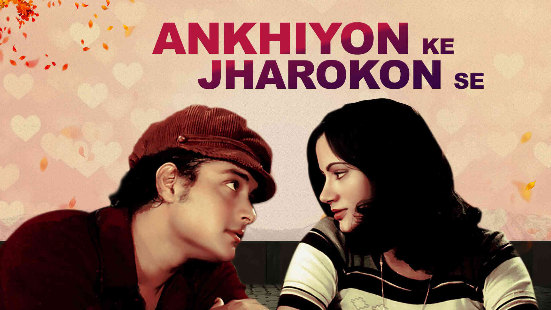 Watch Ankhiyon Ke Jharokhon Se Movie Online - Stream Full HD Movies on ...