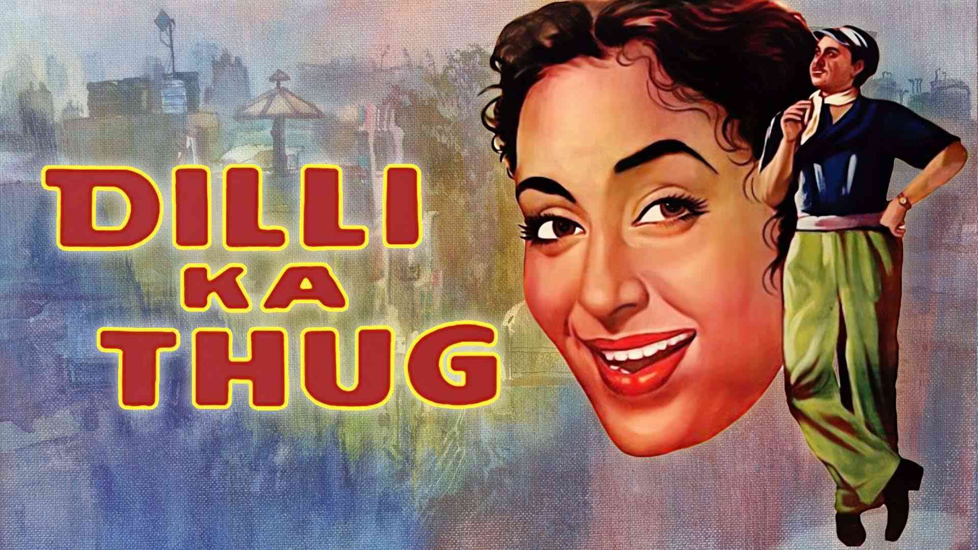 Dilli-Ka-Thug Full Movie Online - Watch HD Movies on Airtel Xstream Play