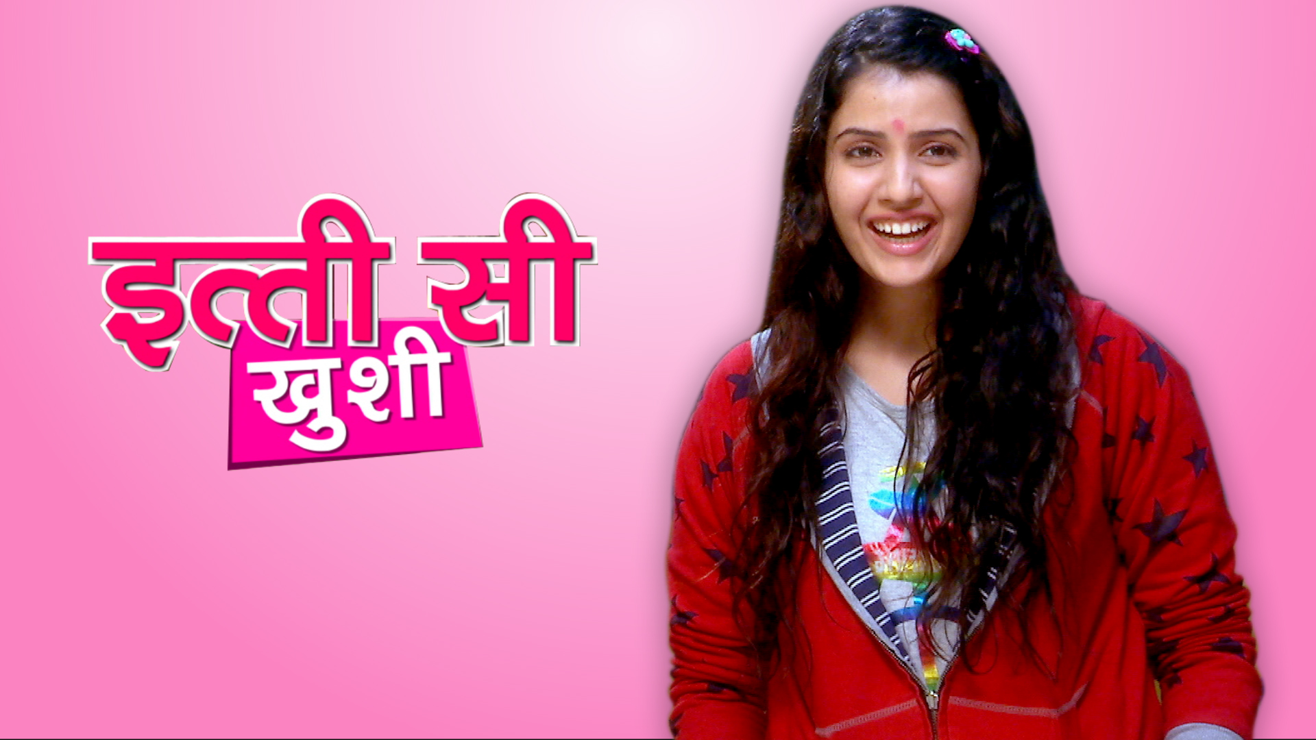 Watch Itti Si Khushi Full HD TV Show Online | Airtel Xstream
